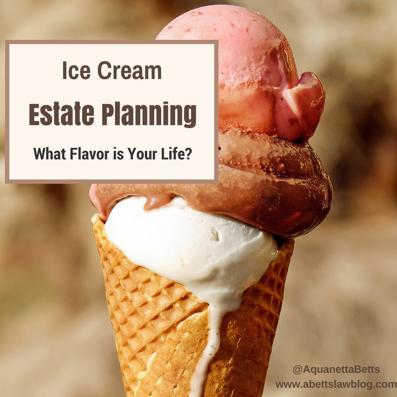 3 Things a Scoop of Ice Cream Can Tell You About Estate Planning – A ...